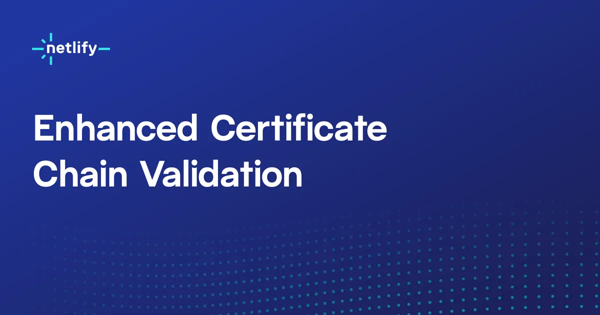 Enhanced Certificate Chain Validation